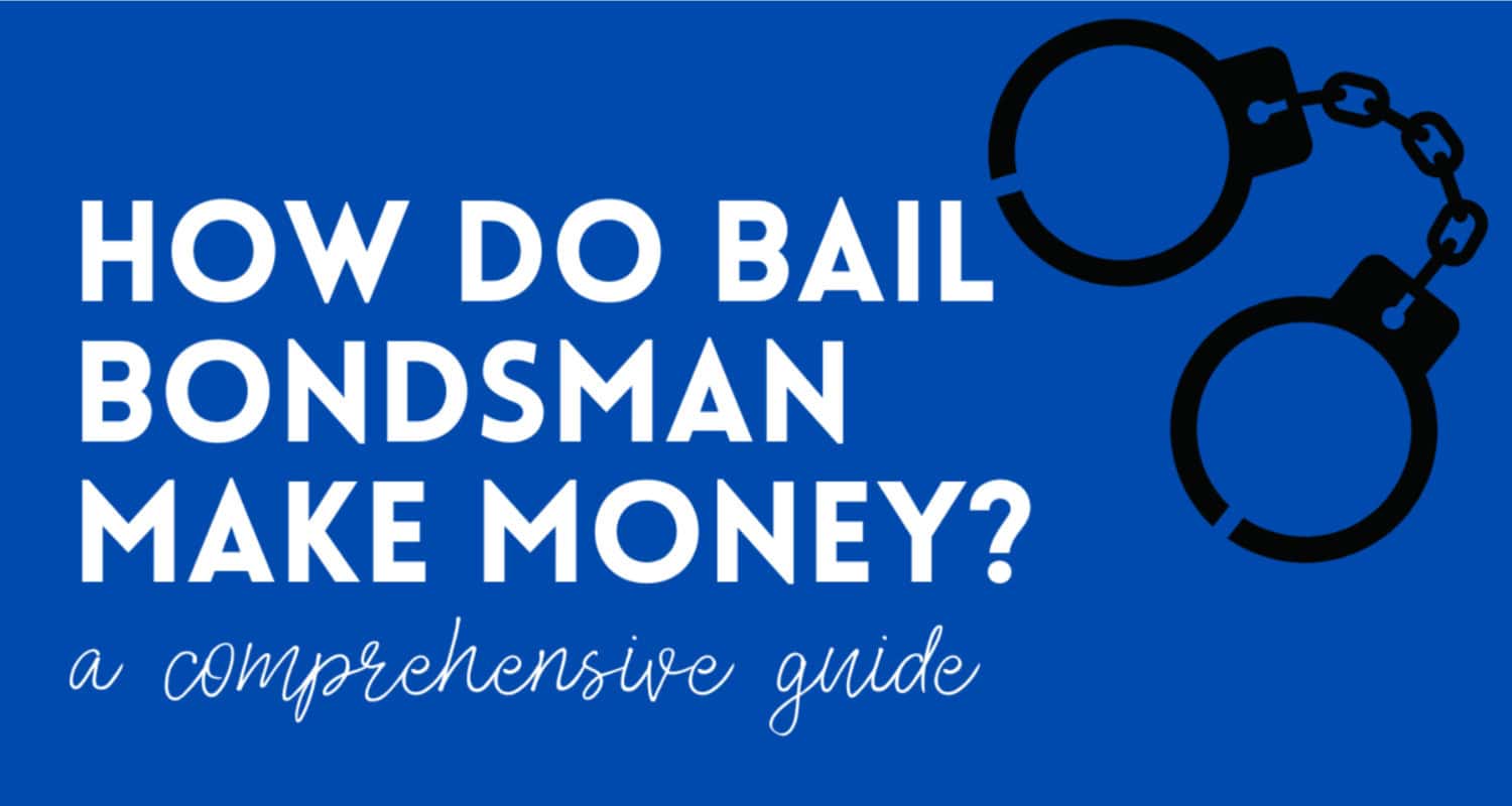 How do Bail Bondsmen Make Money?